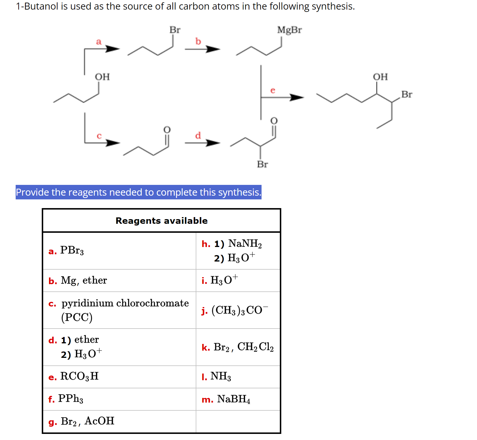 Solved 1-Butanol is used as the source of all carbon atoms | Chegg.com
