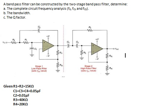 Solved A band pass filter can be constructed by the | Chegg.com