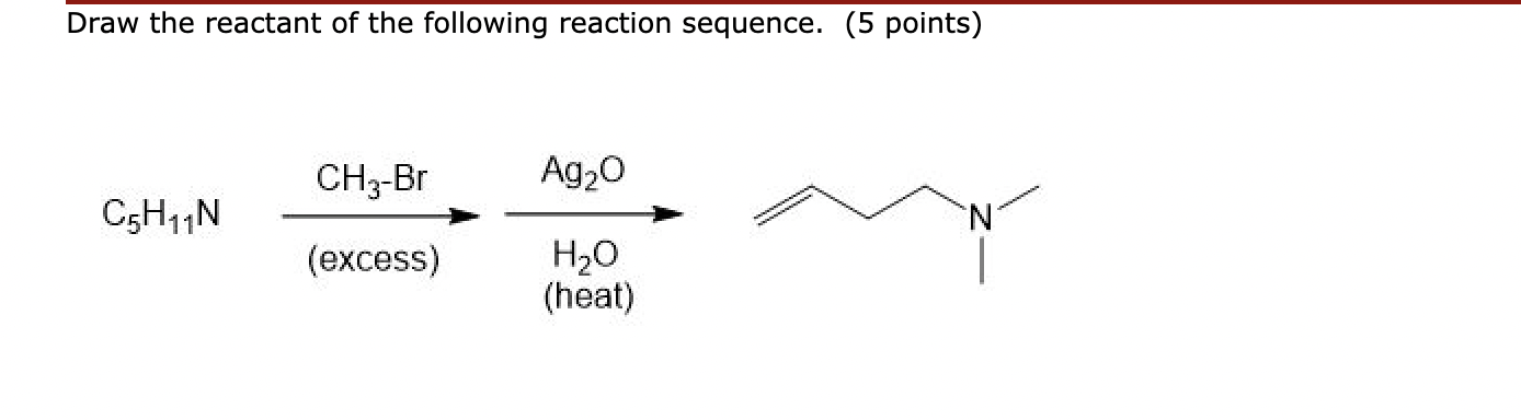 Solved Draw the reactant of the following reaction sequence. | Chegg.com