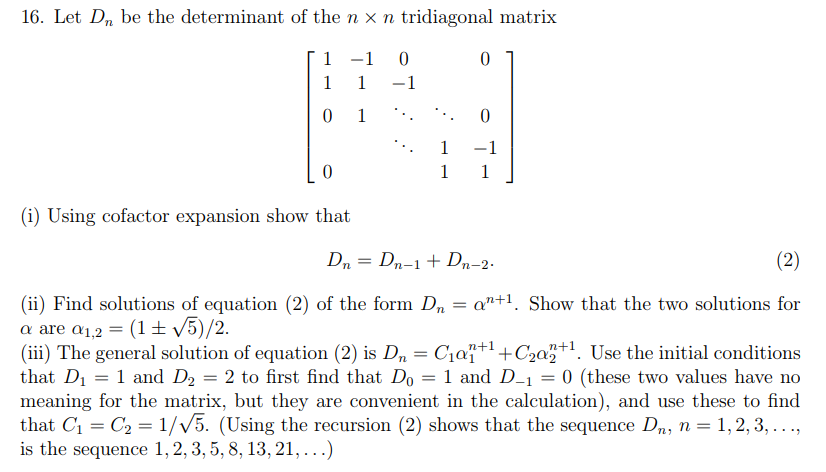 Solved 16. Let Dn be the determinant of the n x n | Chegg.com