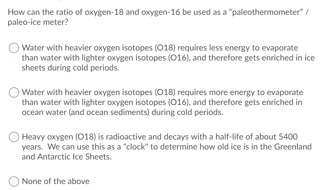 Solved How can the ratio of oxygen-18 and oxygen-16 be used | Chegg.com