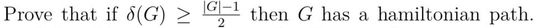 Solved Prove that if δ(G)≥2∣G∣−1 then G has a hamiltonian | Chegg.com