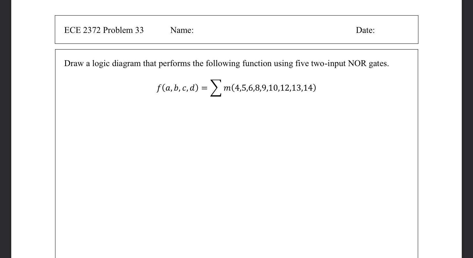 ECE 2372 Problem 33 Name: Date: Draw a logic diagram | Chegg.com