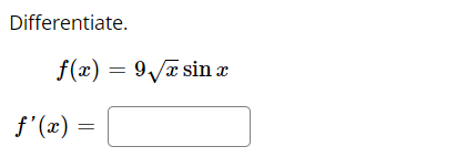 Solved Differentiate.f(x)=9x2sinxf'(x)= | Chegg.com