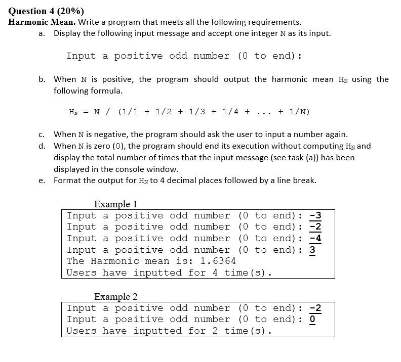Solved Question 4 (20%) Harmonic Mean. Write a program that | Chegg.com