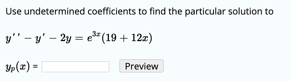 Solved Use undetermined coefficients to find the particular | Chegg.com