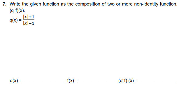 Solved 7. Write the given function as the composition of two | Chegg.com