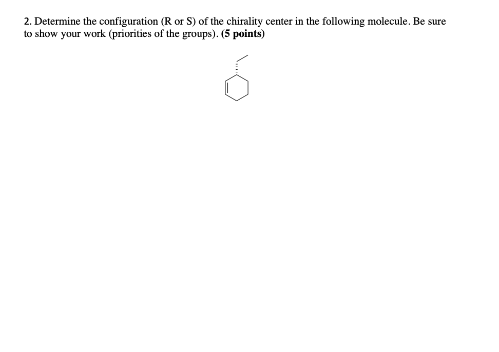 Solved 2. Determine the configuration ( R or S ) of the | Chegg.com