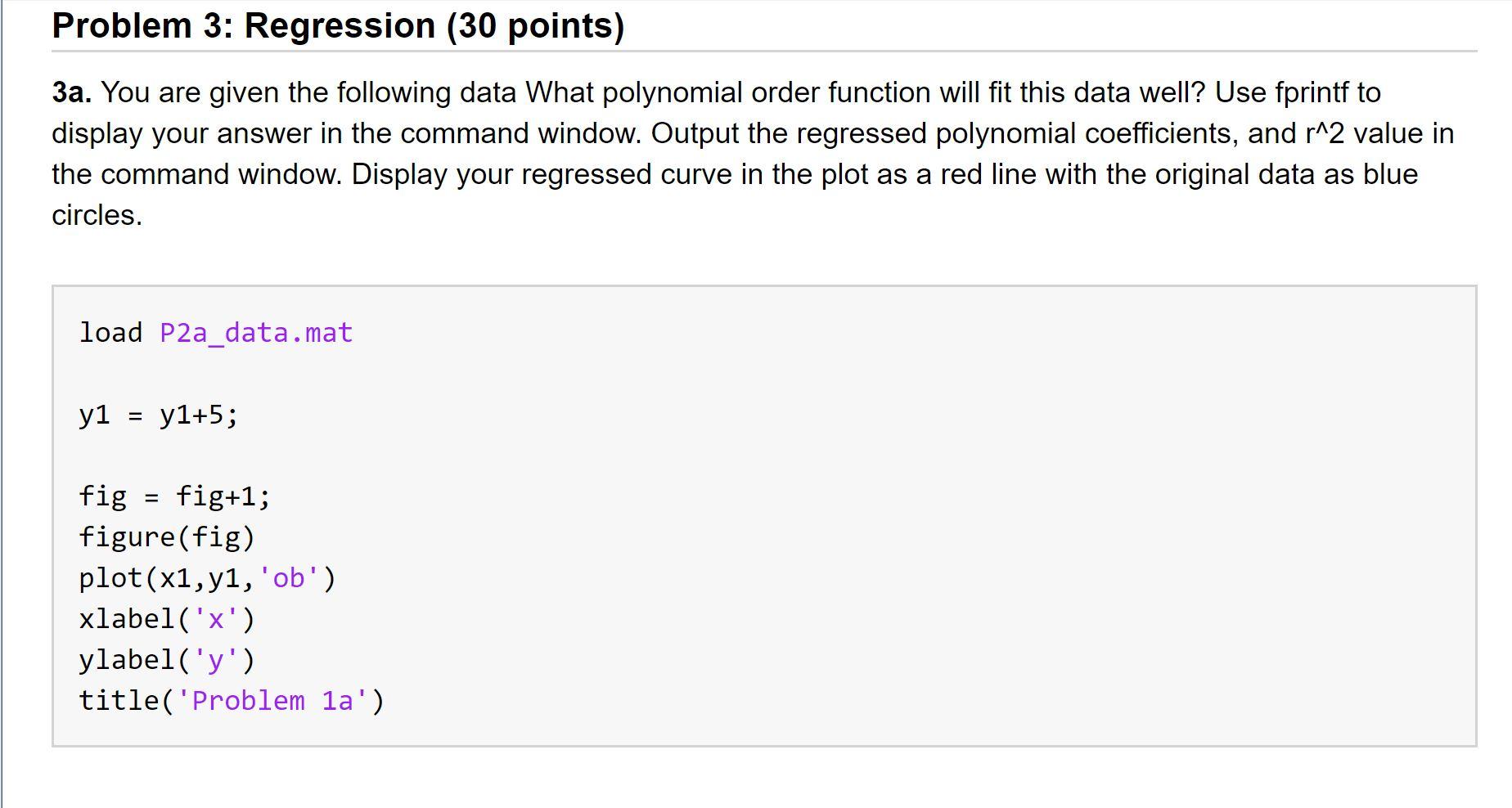 Solved Problem 3: Regression (30 points) 3a. You are given | Chegg.com