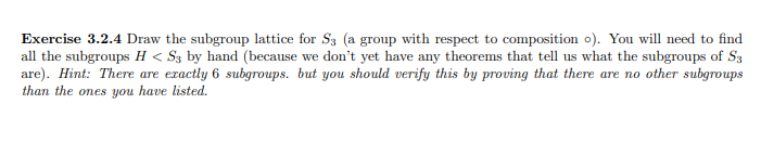 Solved Exercise 3.2.4 Draw the subgroup lattice for S3 (a | Chegg.com