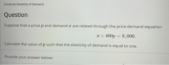 Solved Compute Elasticity of Demand Question Suppose that a | Chegg.com