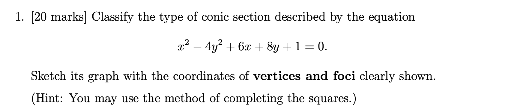 Solved 1 [20 Marks] Classify The Type Of Conic Section