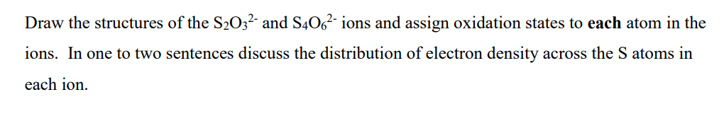 Solved Draw the structures of the S2O32− and S4O62− ions and | Chegg.com