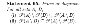 Solved Statement 65. Prove or disprove: For all sets A, B, | Chegg.com