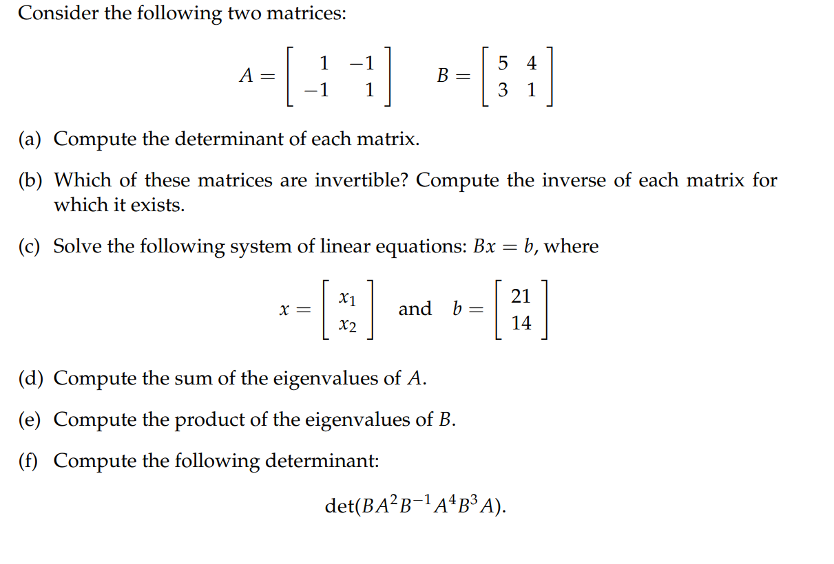 Solved Consider the following two matrices: 1 -1 5 4 A= | Chegg.com