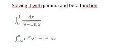 Solved Solving it with gamma and beta function So v=Lnx dx | Chegg.com