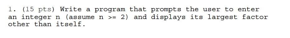 Solved 15 Pts Write A Program That Prompts The User To