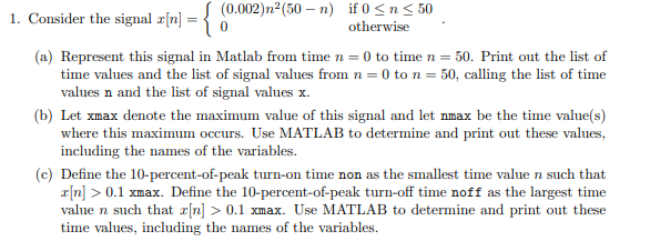 Solved Consider the signal x[n]={(0.002)n2(50−n)0 if 0≤n≤50 | Chegg.com
