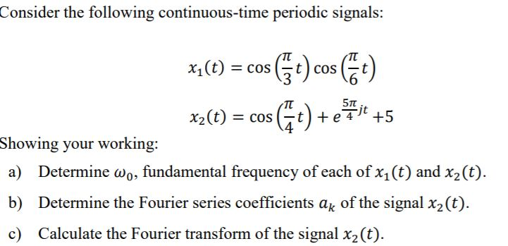 Solved Consider the following continuous-time periodic | Chegg.com