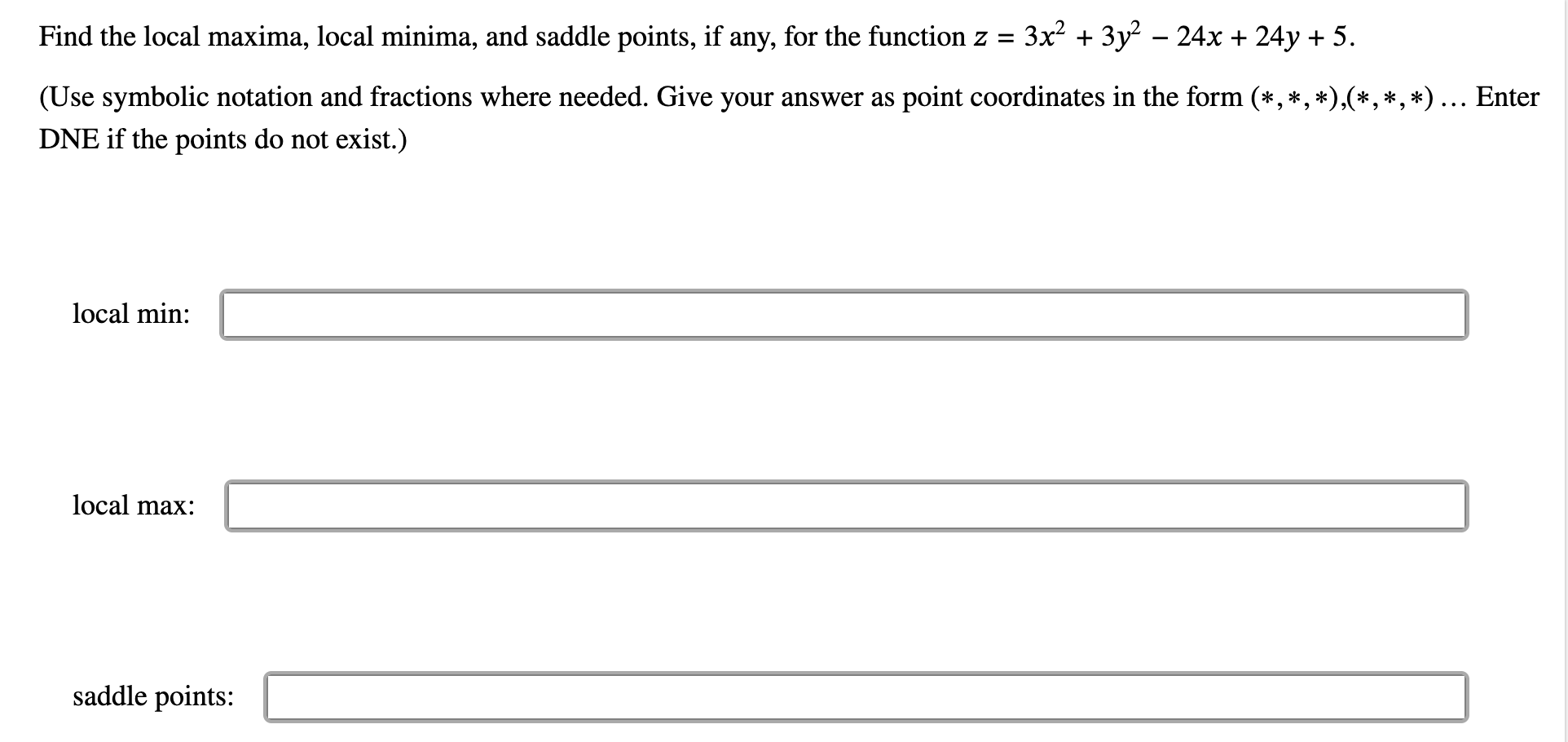 Solved Find the local maxima, local minima, and saddle | Chegg.com