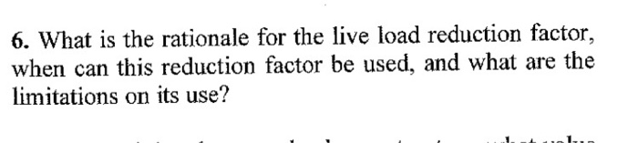 Solved 6. What is the rationale for the live load reduction | Chegg.com