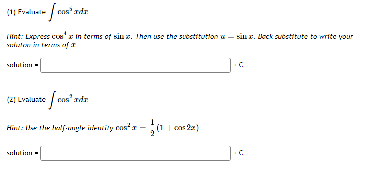 Solved (1) Evaluate ∫cos5xdx Hint: Express cos4x in terms of | Chegg.com