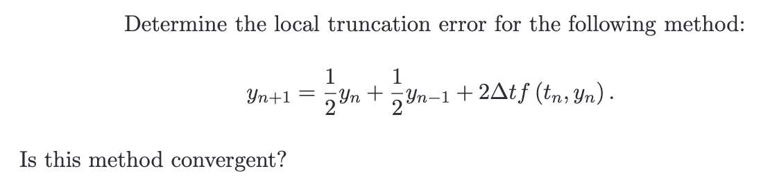Solved Determine the local truncation error for the | Chegg.com
