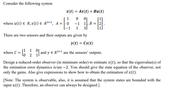 Solved = Consider the following system i(t) = AX(t) + Bu(t) | Chegg.com