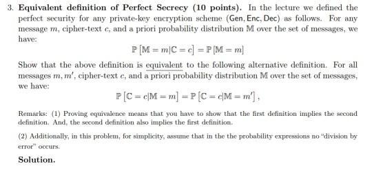 Solved 3. Equivalent definition of Perfect Secrecy (10 | Chegg.com