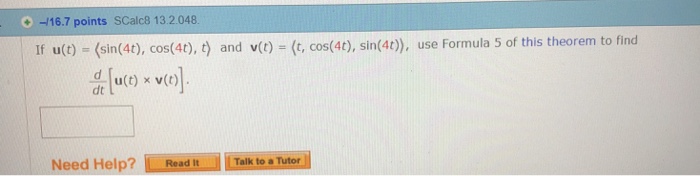 Solved ㅢ16.7 points scalc8 132048. ) -(sin(4t), cos(4t), t) | Chegg.com