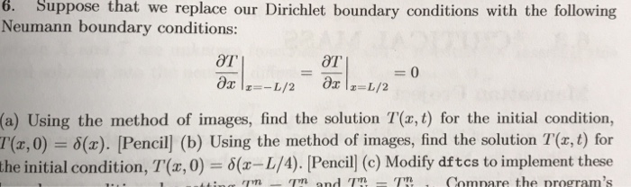 Solved 6. Suppose that we replace our Dirichlet boundary | Chegg.com