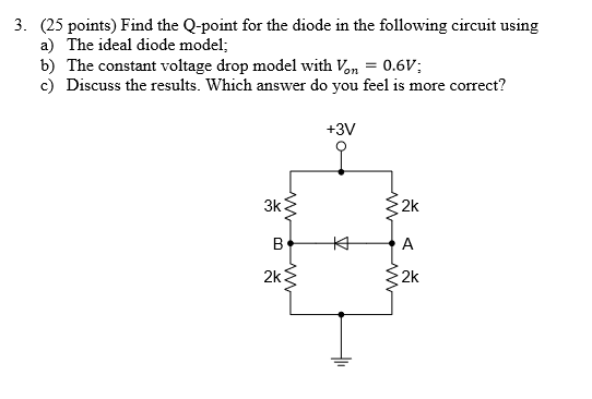 Solved (25 points) Find the Q-point for the diode in the | Chegg.com