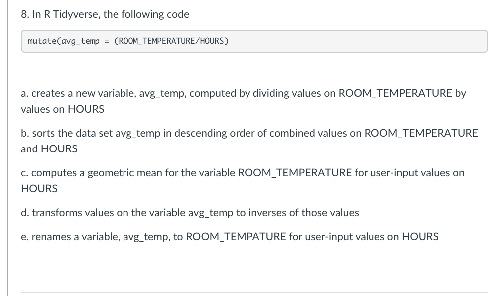 Solved 8. In R Tidyverse, the following code mutate(avg_temp | Chegg.com