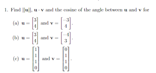 Solved 1. Find ||u, u · v and the cosine of the angle | Chegg.com