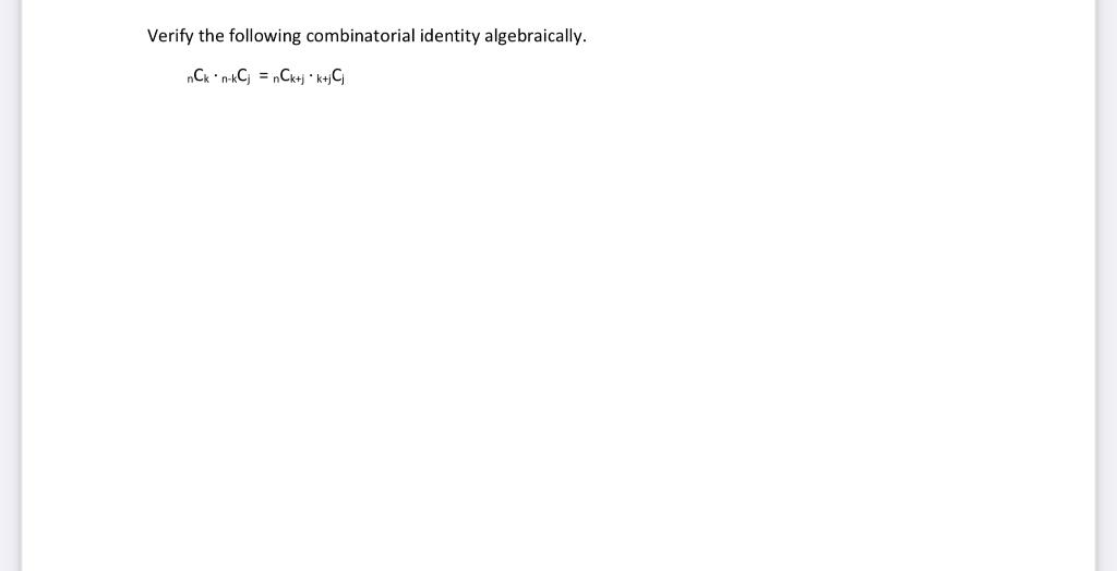 Solved Verify the following combinatorial identity | Chegg.com