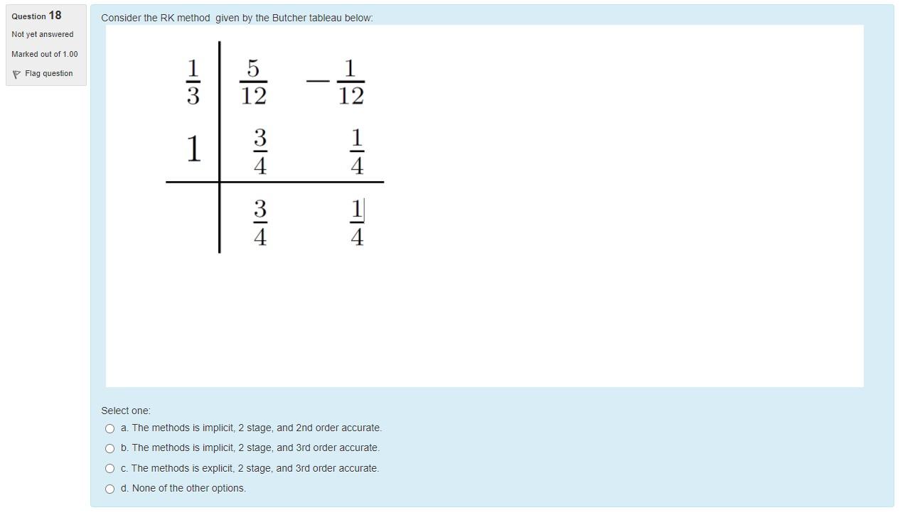 Solved Question 18 Consider the RK method given by the | Chegg.com