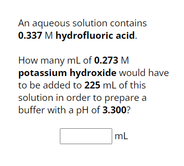 Solved An aqueous solution contains 0.337 ﻿M hydrofluoric | Chegg.com