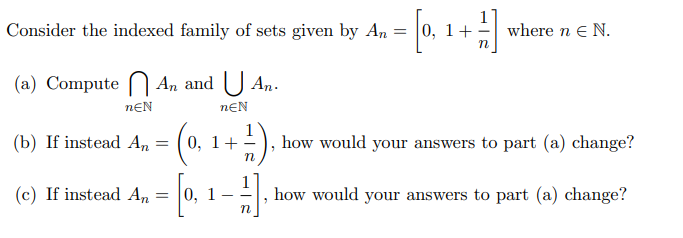 Solved Consider the indexed family of sets given by | Chegg.com