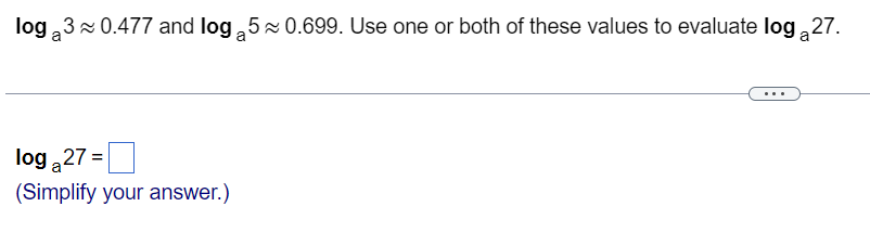 Solved loga3≈0.477 and loga5≈0.699. Use one or both of these | Chegg.com