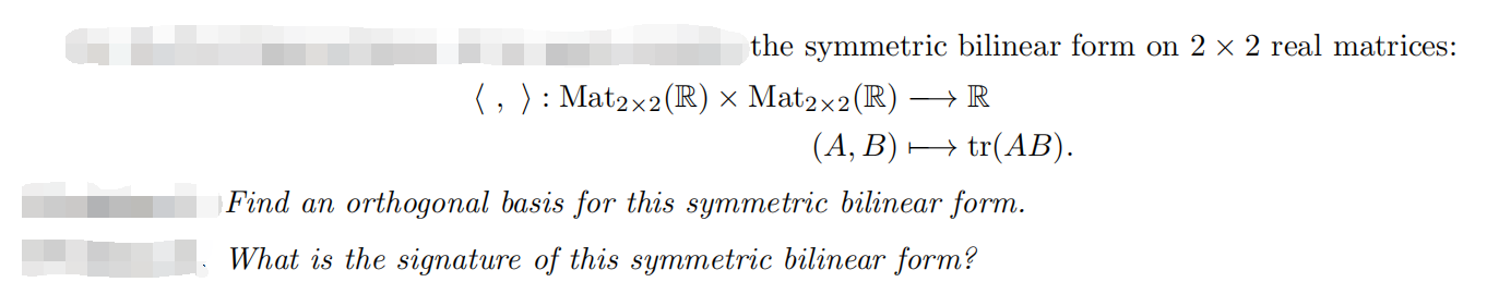 Solved the symmetric bilinear form on 2×2 real matrices: | Chegg.com