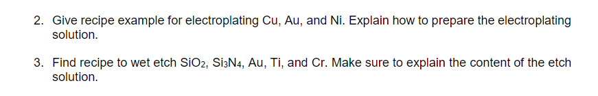 Solved 2. Give recipe example for electroplating Cu, Au, and | Chegg.com