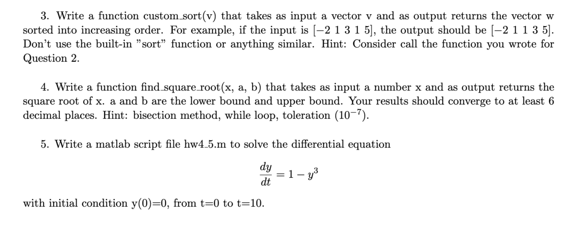 Solved 3. Write a function custom sort(v) that takes as | Chegg.com