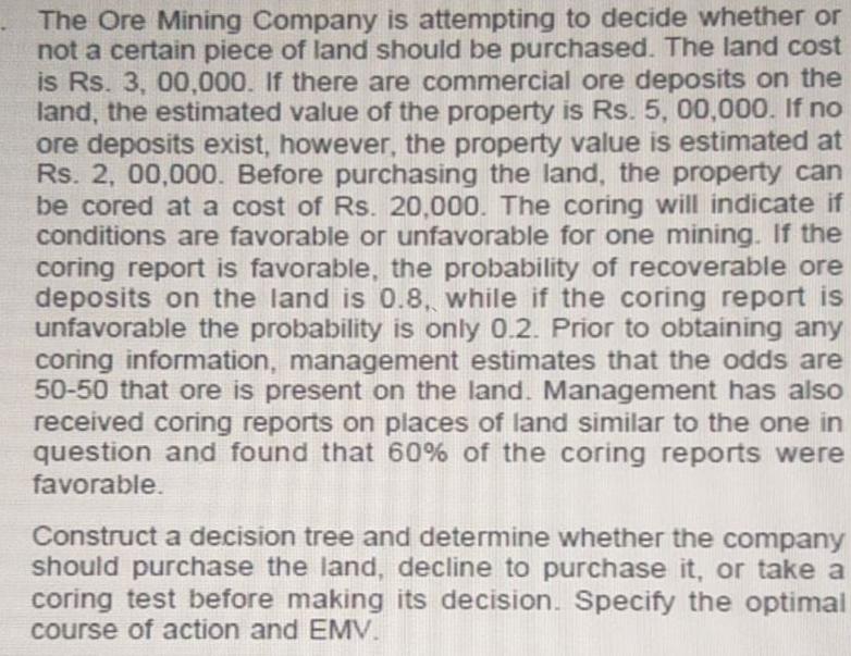 Solved The Ore Mining Company is attempting to decide | Chegg.com