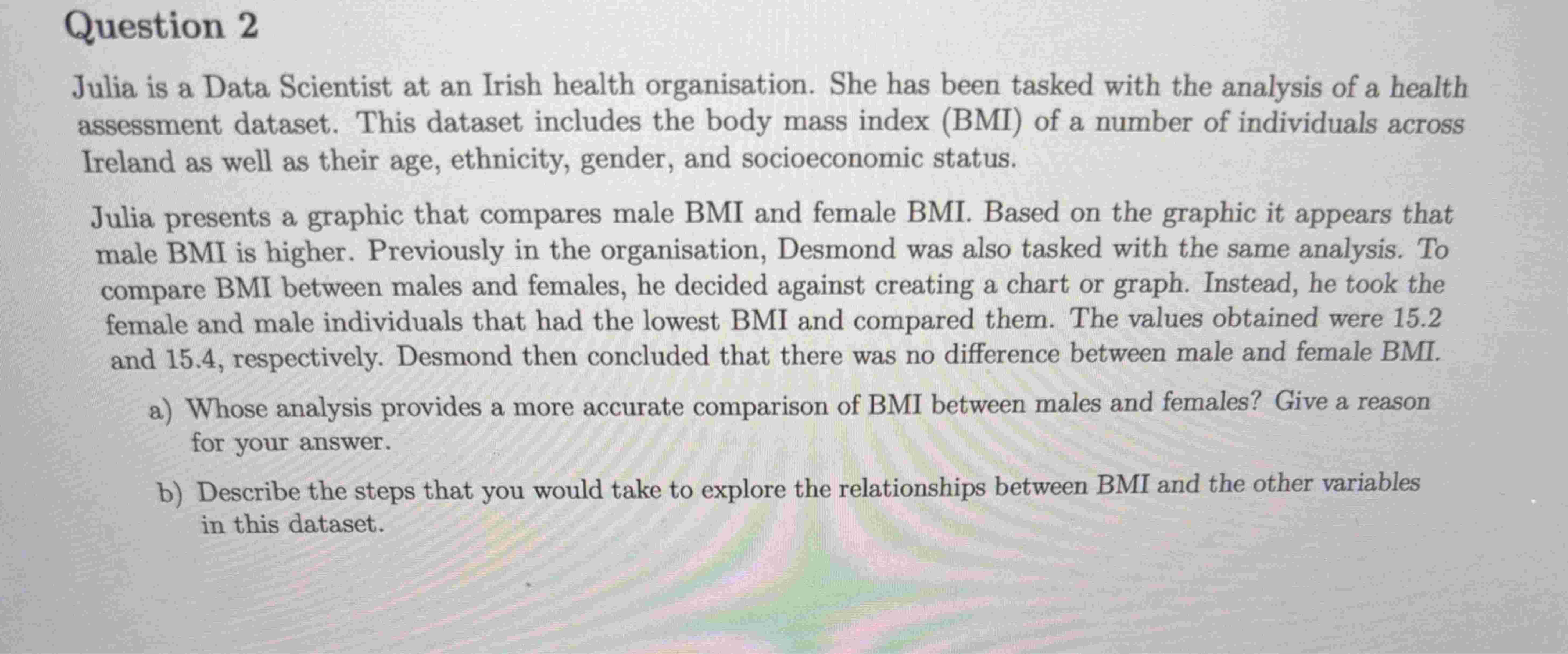 Solved Question 2 ﻿Julia is a Data Scientist at an Irish | Chegg.com