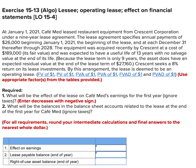 Solved Exercise 15-13 (Algo) Lessee; operating lease; effect | Chegg.com Solved Exercise 15-13 (Algo) Lessee; operating lease; effect | Chegg.com