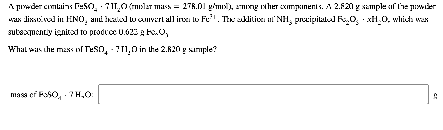Solved A powder contains FeSO4 · 7 H20 (molar mass = 278.01 | Chegg.com