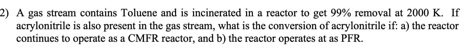 A gas stream contains Toluene and is incinerated in a | Chegg.com
