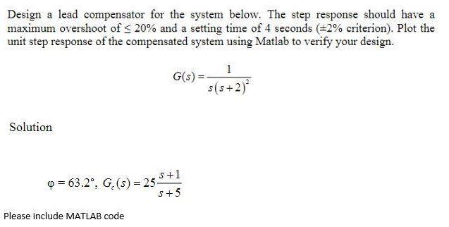 Solved Design a lead compensator for the system below. The | Chegg.com