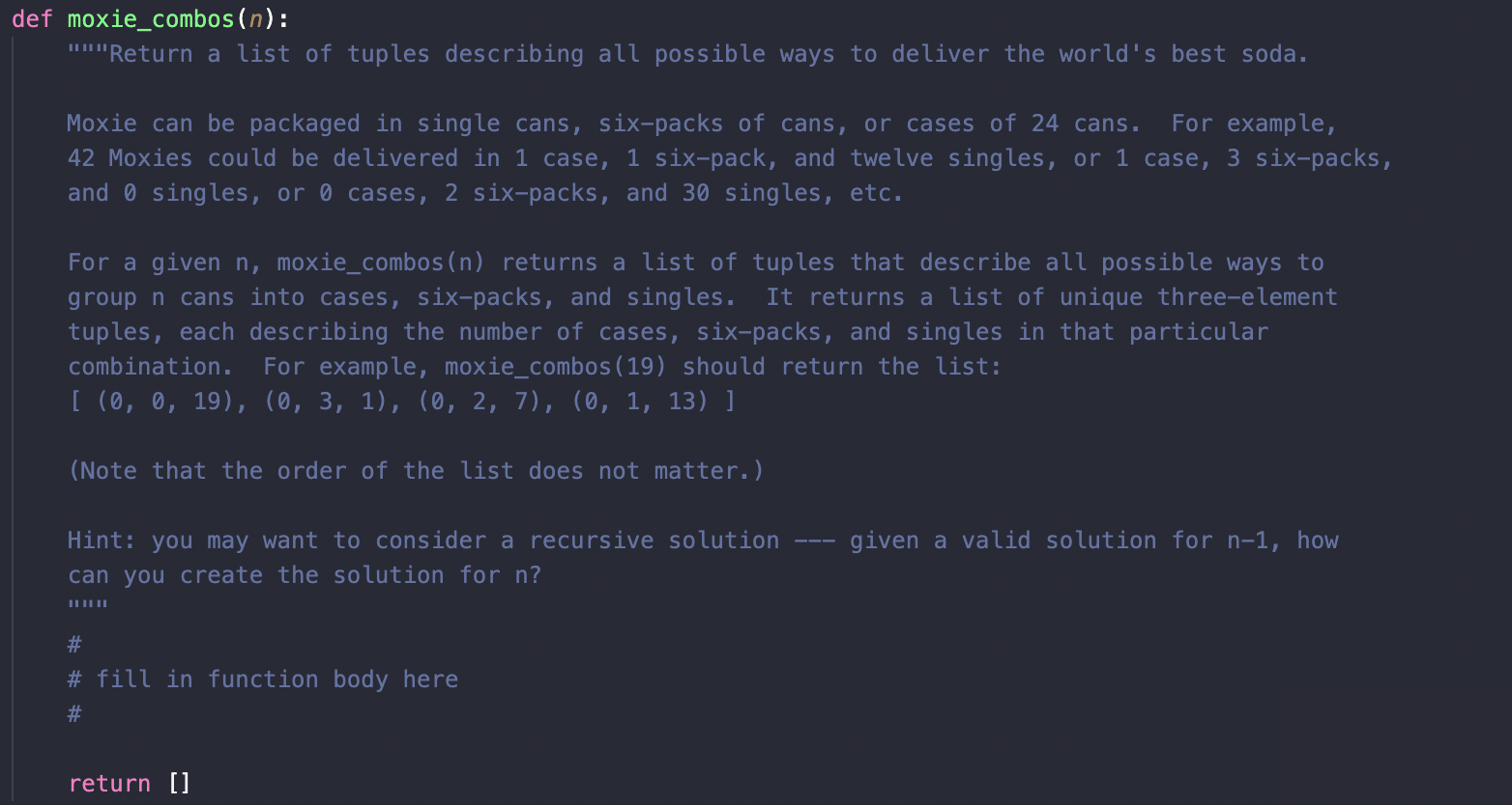 Solved def moxie_combos (n) : "un'Return a list of tuples | Chegg.com