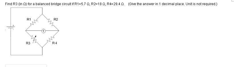 Solved Find R3 (in Ω ) for a balanced bridge circuit if | Chegg.com